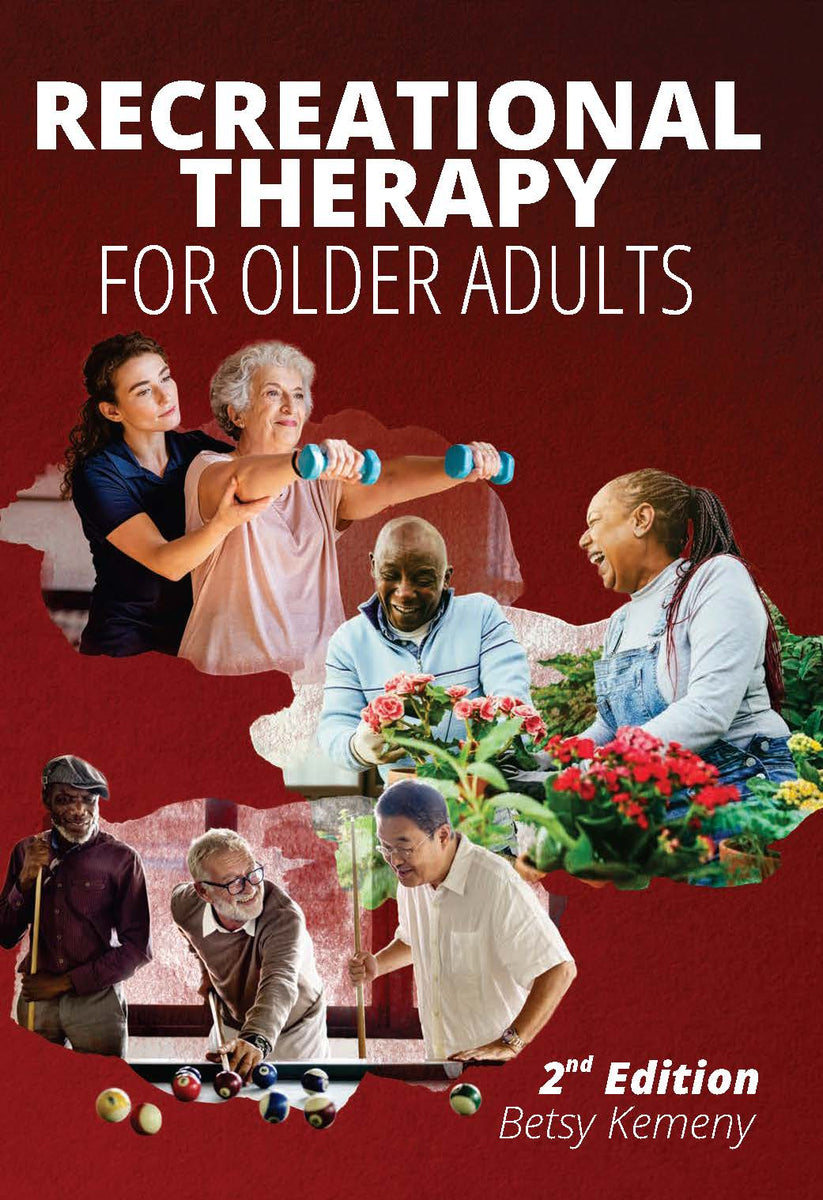 Recreational Therapy for Older Adults 2nd ed – Sagamore-Venture Publishing