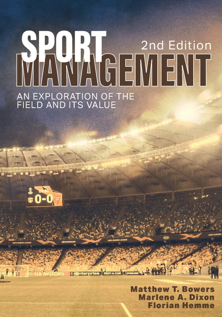 SPORT MANAGEMENT An Exporation of the Field and Its Value 2nd Edition ...