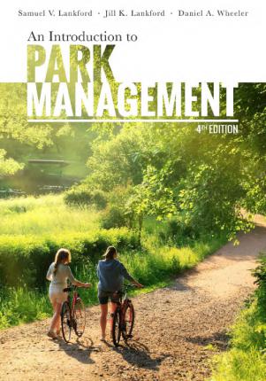 An Introduction to Park Management, 4th ed. – Sagamore-Venture Publishing